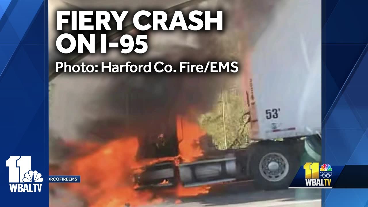 Fiery tractor-trailer crash shuts I-95 in Harford County