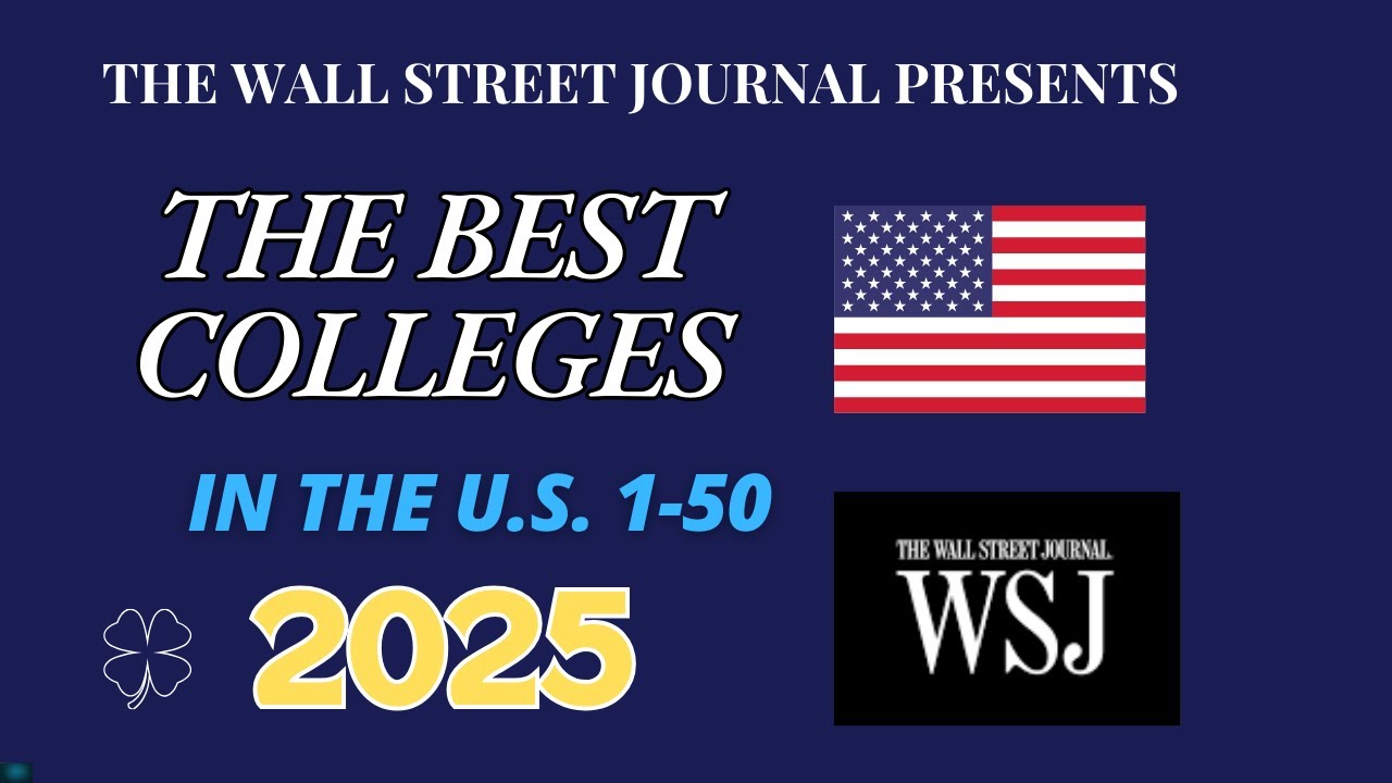 WALL STREET JOURNAL  PRESTIGE VS. VALUE: WSJ  2025 BEST COLLEGES IN AMERICA.  REVEAL BIG SURPRISES!!