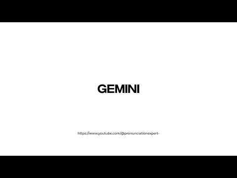 How to pronounce Gemini
