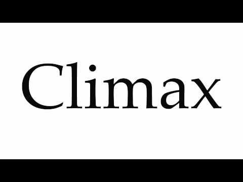 How to Pronounce Climax