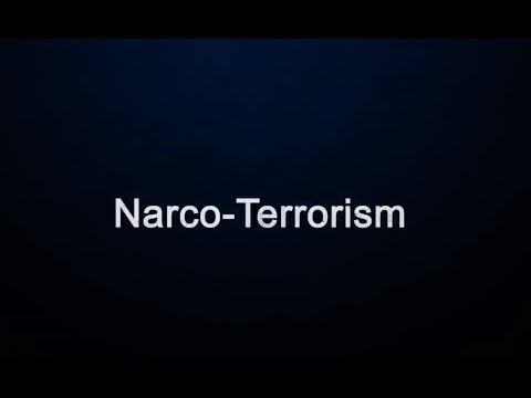 Narco Terrorism