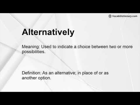 Alternatively Meaning