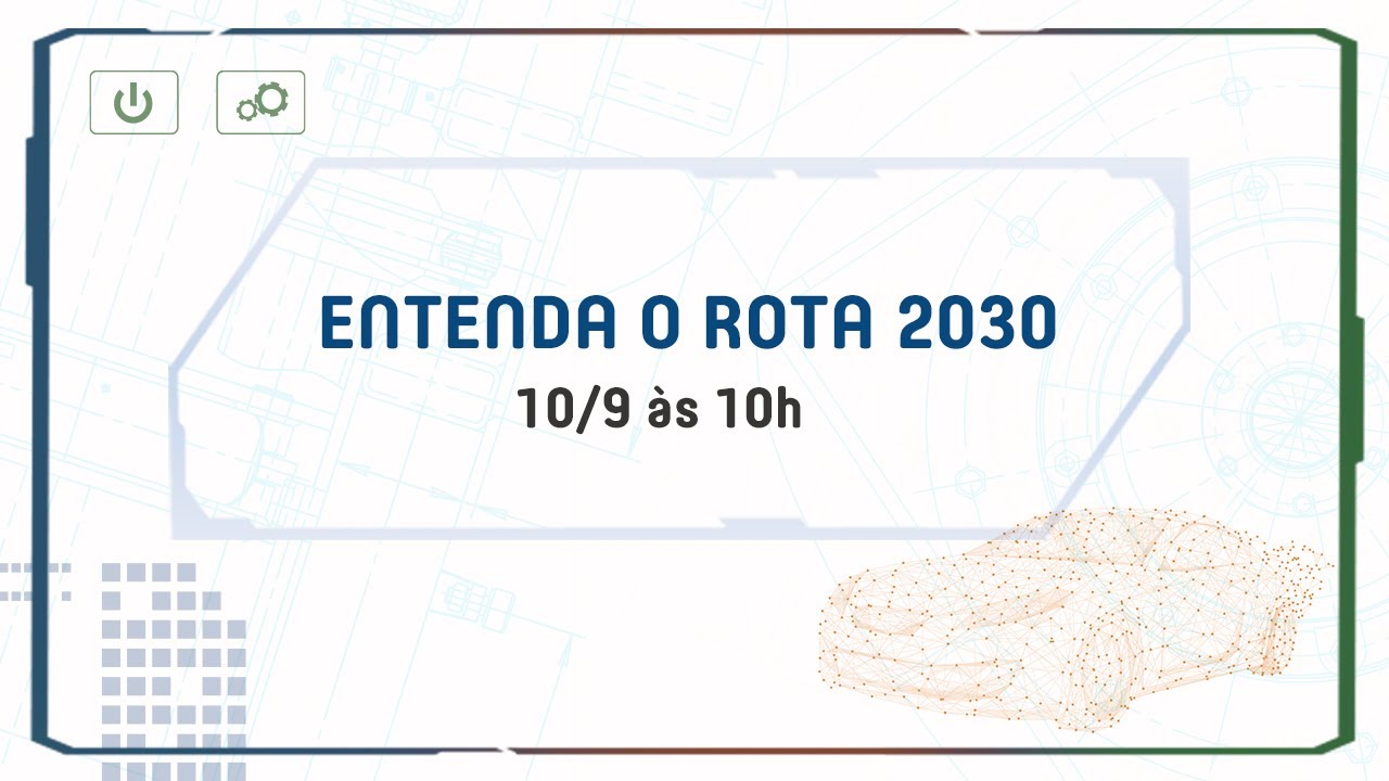 ENTENDA O ROTA 2030