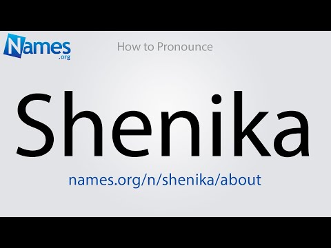 How to Pronounce Shenika
