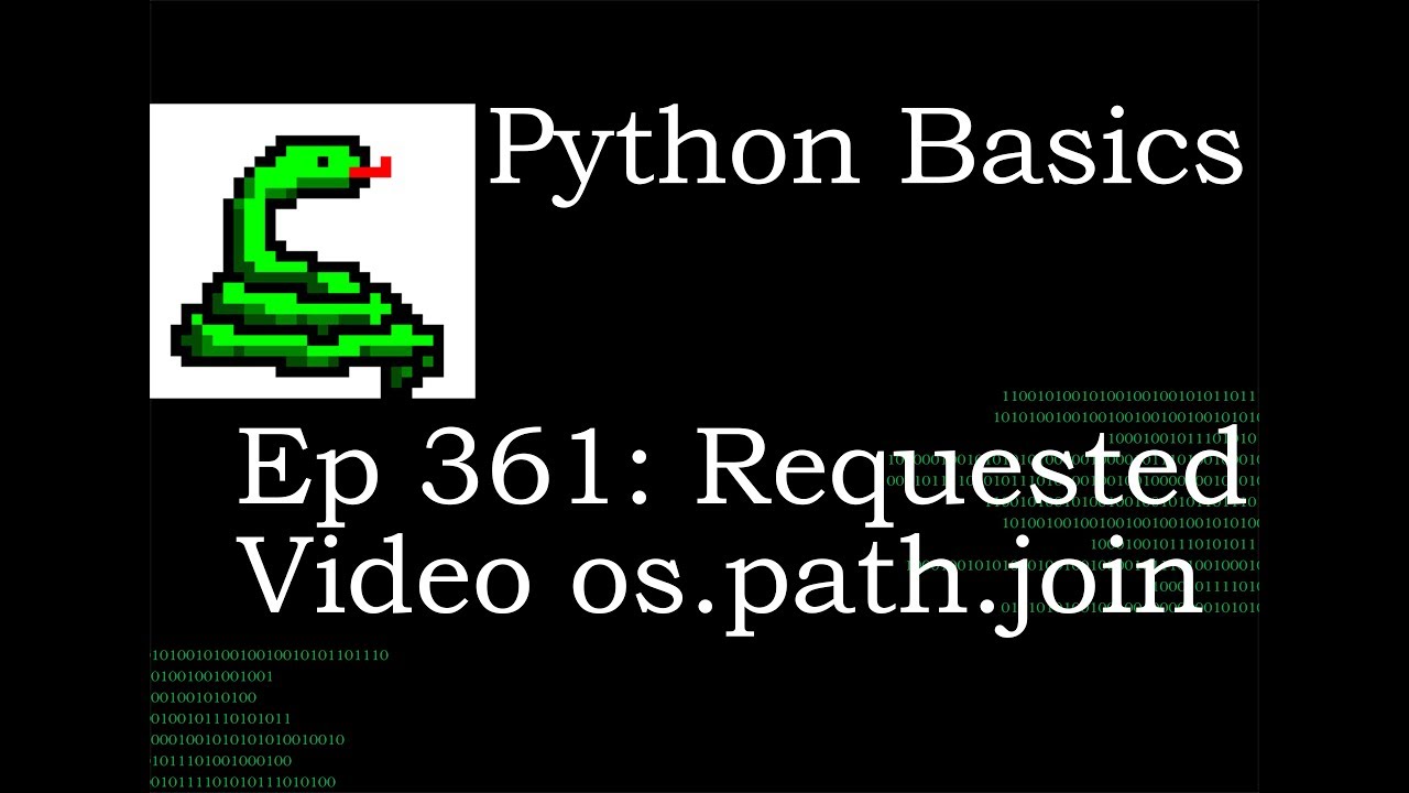 Python Basics Requested Video Os Path Join