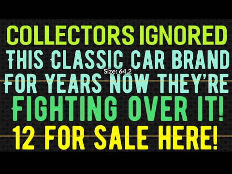 COLLECTORS IGNORED THIS CLASSIC CAR BRAND FOR YEARS - NOW THEY'RE FIGHTING OVER THESE! 12 FOR SALE !