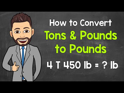 Converting Tons and Pounds to Pounds | Converting Mixed Units | Math with Mr. J