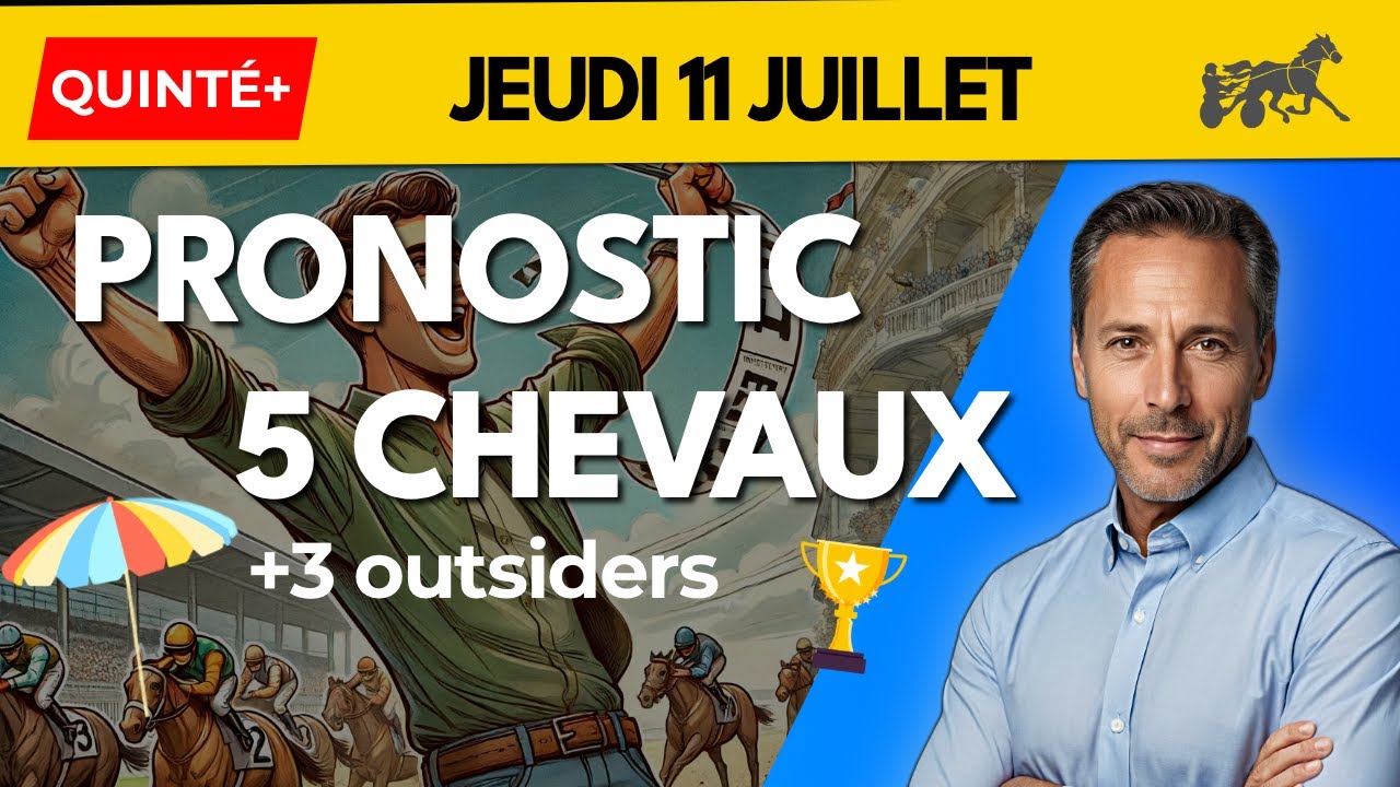 Pronostic Quinté+ PMU JEUDI 11 JUILLET 2024 🏖️ : 5 Chevaux + 3 Outsiders 🏇 Pornichet La Baule
