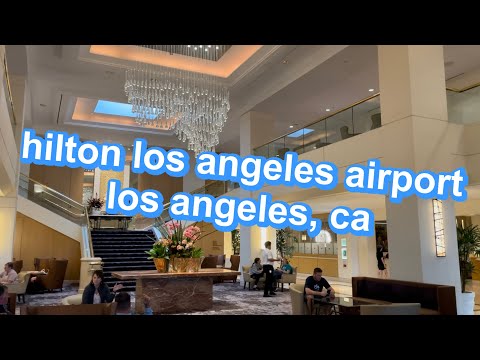 hilton los angeles airport in los angeles, ca