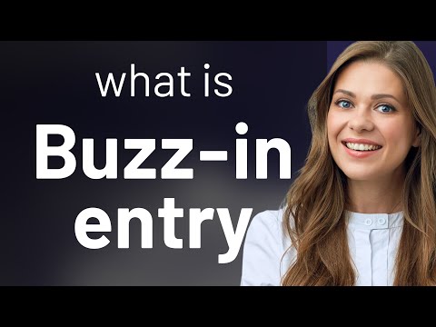 Buzz-In Entry Explained: Unlocking the Meaning