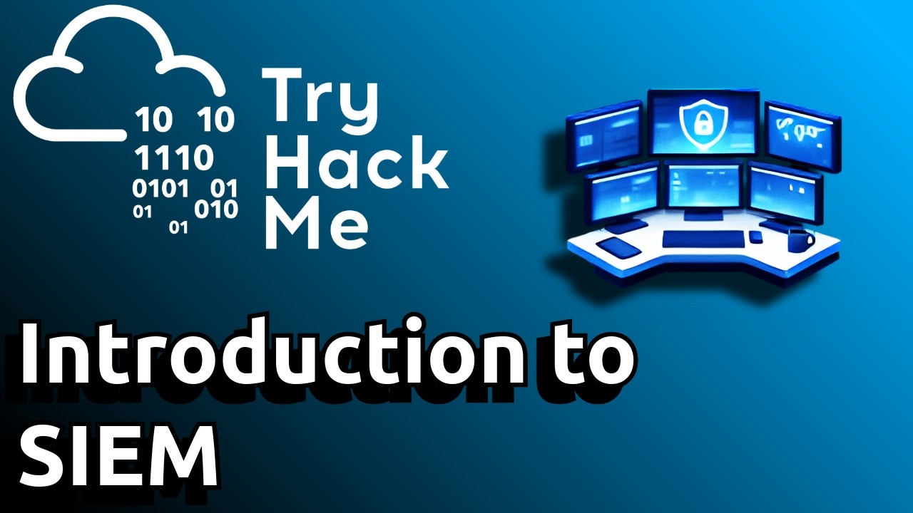 Introduction to SIEM | TryHackMe Walkthrough