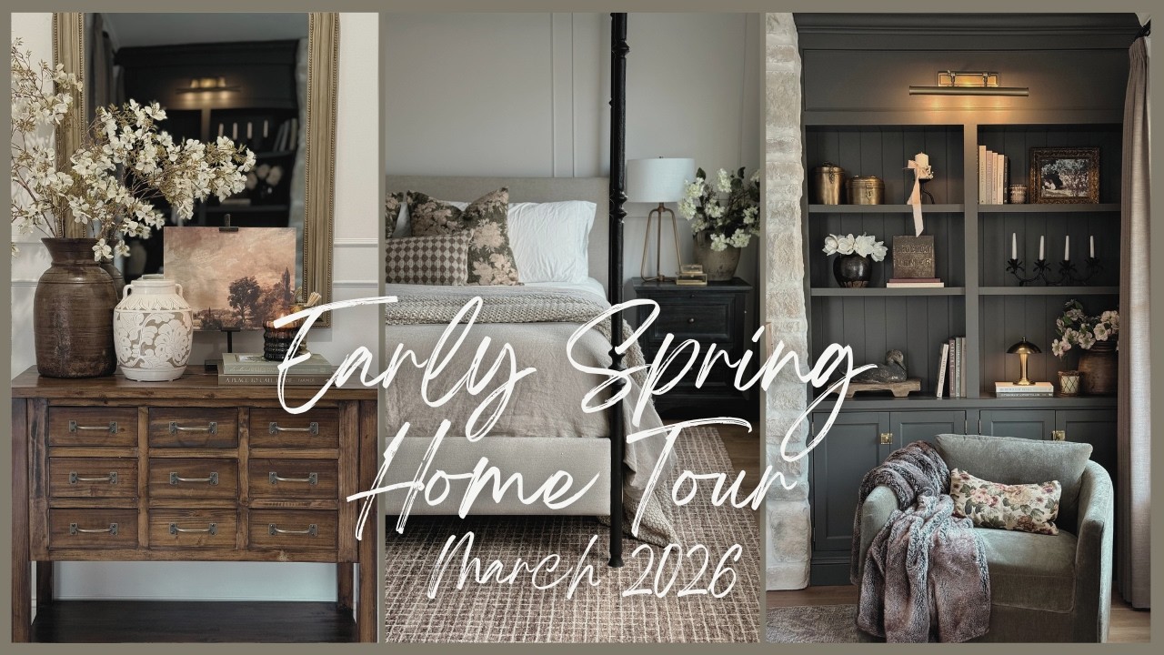 Early Spring Home Tour | March 2026