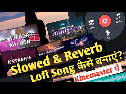 Slowed & Reverb Song Kaise Banaye | Create Slowed & Reverb Song By KineMaster @tradingtacticsbyVRS