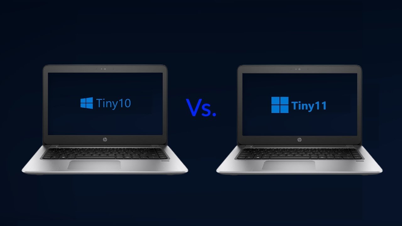 Tiny10 Vs. Tiny11