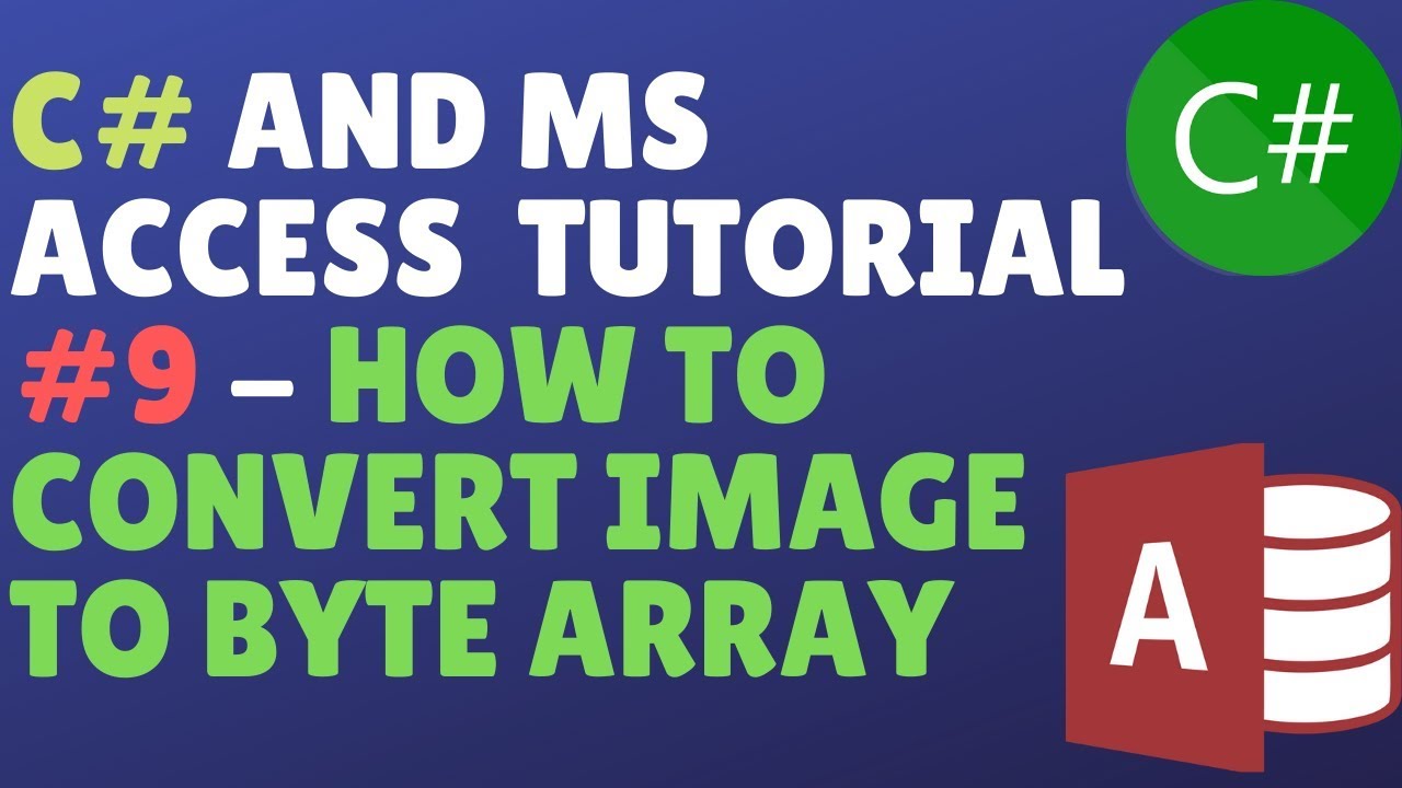 C# And Ms Access Database Tutorial #9 - How To Convert Image To Byte Array
