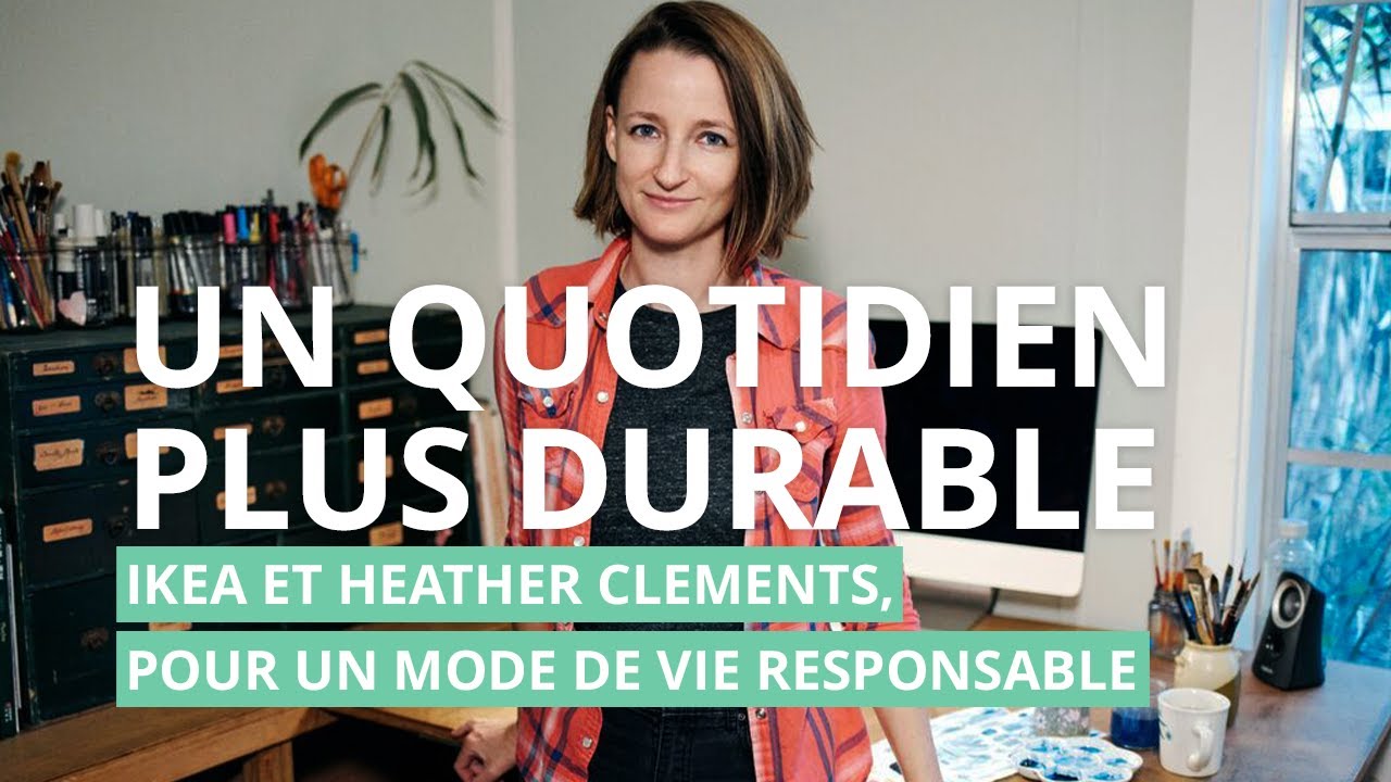 Heather Clements, pour un mode de vie responsable - IKEA