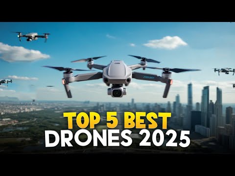 Best Drone 2025 – Top 5 Best Drones to Buy in 2025