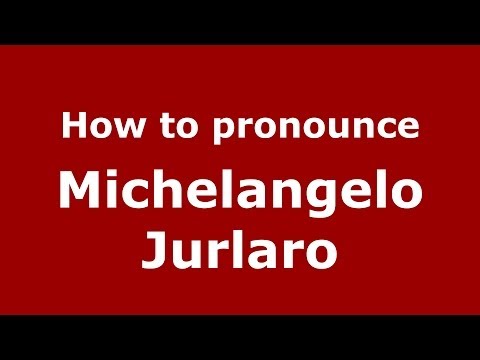 How to pronounce Michelangelo Jurlaro (Italian/Italy) - PronounceNames.com