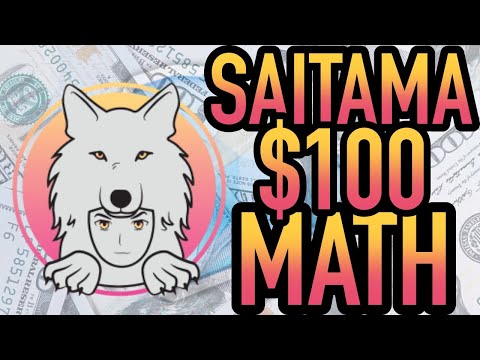 SAITAMA MATH • $100 Invested in Saitama Inu at the Current Price! (Total Supply Market Cap)
