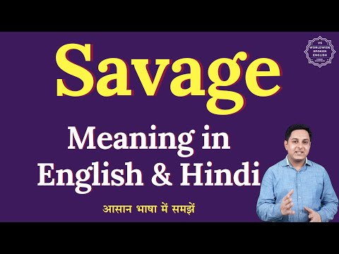 What does "Savage" mean? Explained meaning of "Savage" in English and Hindi