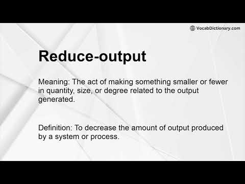 Reduce-output Meaning