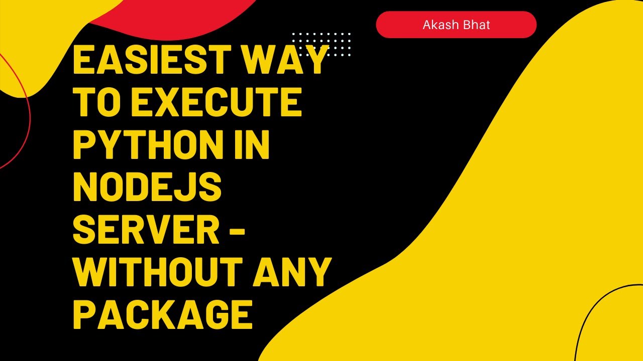 Easiest way to execute Python in NodeJS server - Without any package