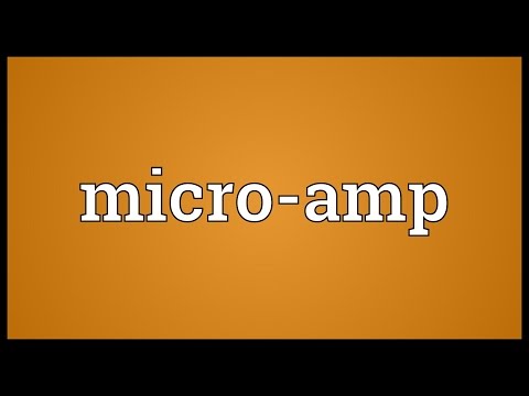 Micro-amp Meaning