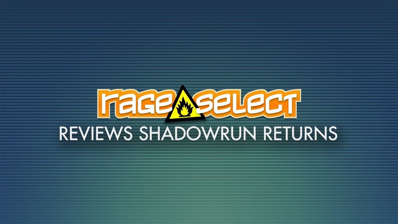 Rage Select reviews Shadowrun Returns