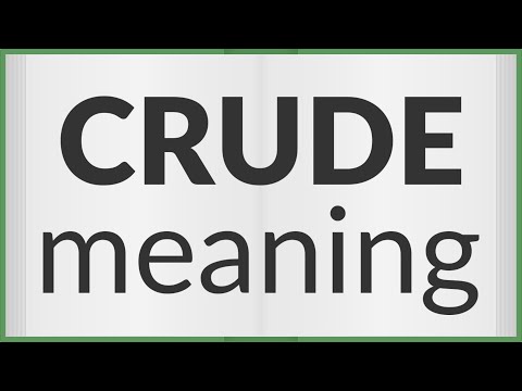 Crude | meaning of Crude