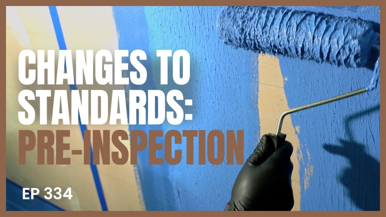 Changes to Standards | Pre-Inspection