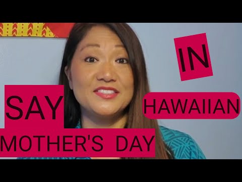 VID#15 How to say Mother's Day in Hawaiian