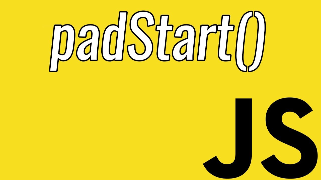 padStart()  | What does the padStart Function do? | Learn JavaScript