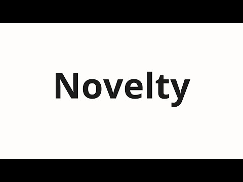 How to pronounce Novelty