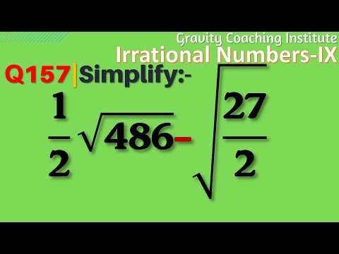 Q157 | Simplify 1/2 √486 - √27/2 | Simplify 1/2 root 486 - root over 27 by 2 | Irrational Numbers