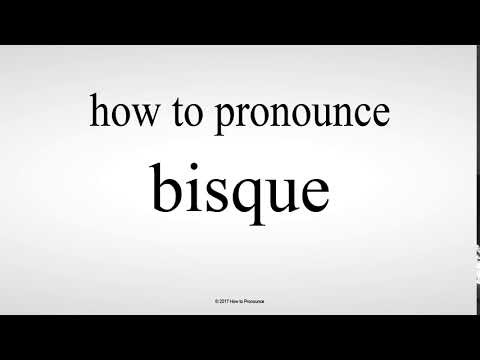 How to Pronounce bisque