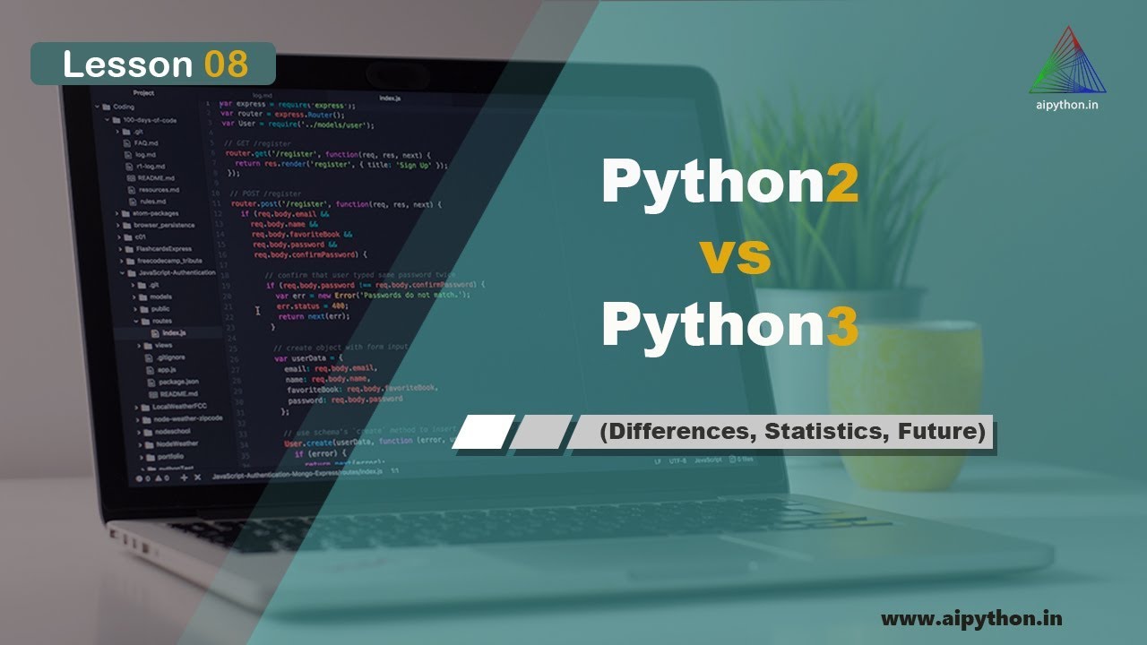L8 | Python 2 vs Python 3 | Why Python 3 ? | Python Tutorial for Beginners