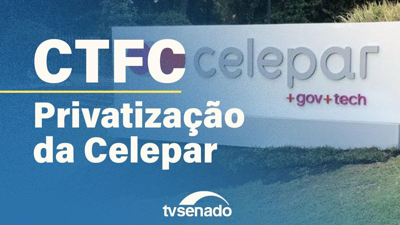 CTFC discute impactos da privatização da Celepar – 8/7/25 — Senado Notícias