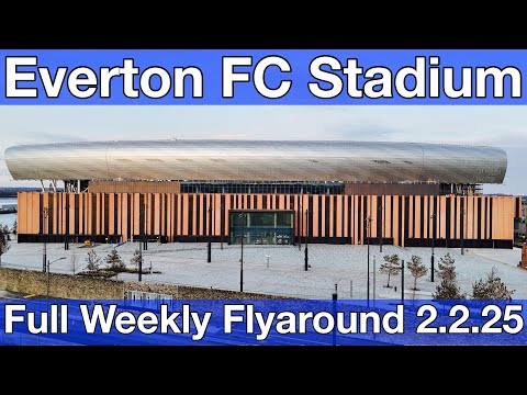 NEW Everton FC Stadium at Bramley Moore Dock. A Full Weekly FlyAround!