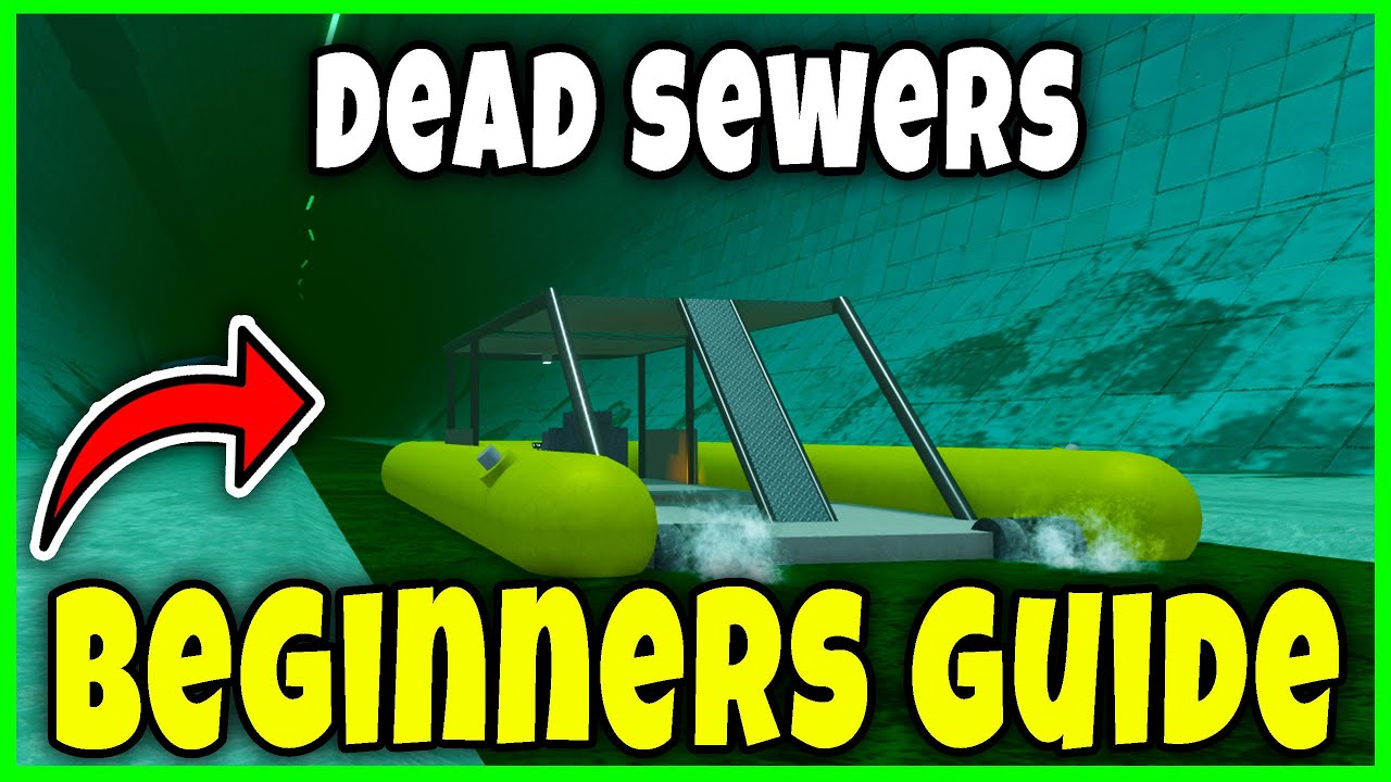 BEGINNERS GUIDE - HOW TO PLAY [DEAD SEWERS] - Roblox
