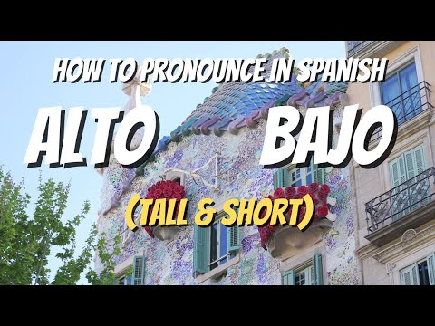 How to pronounce TALL & SHORT in Spanish - Learn how to say ALTO & BAJO in Spanish