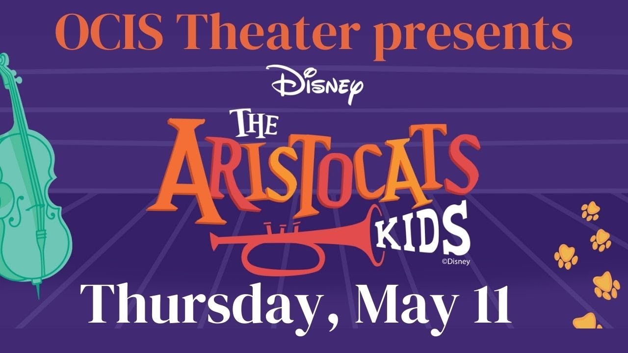 Ocean City Intermediate School presents of Disney Aristocats KIDS (Thursday)(Spring 2023)