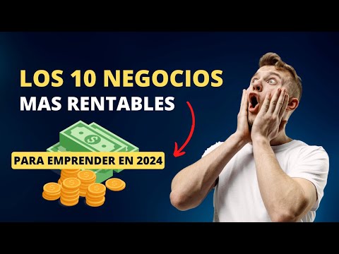 Los TOP 10 Negocios Rentables para EMPRENDER en 2024 | ideas de Negocios rentables
