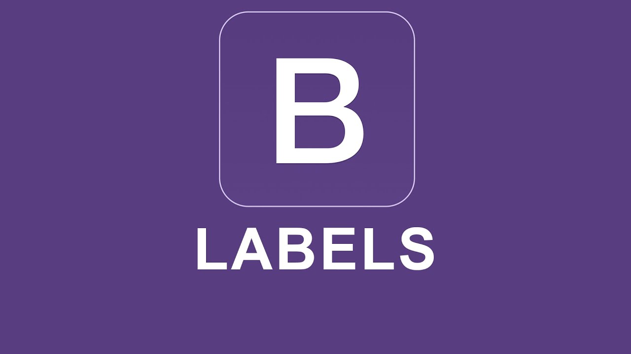 Bootstrap 4 Tutorial 19 - Labels