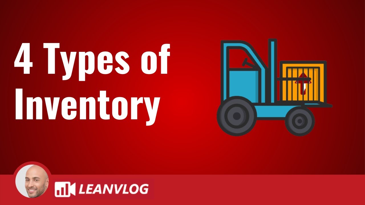 Types of Inventory : The 4 Different Buckets to Know