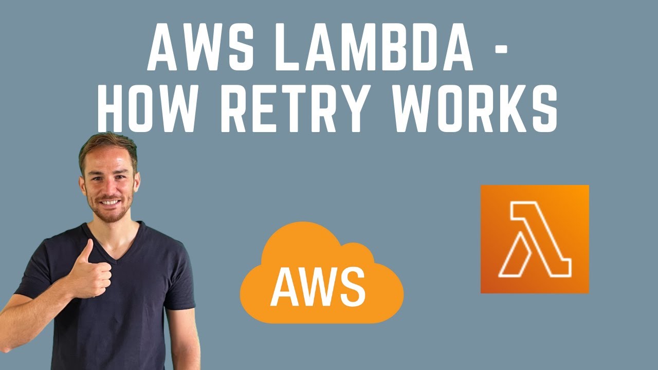 AWS Lambda - How AWS Lambda Retry Works