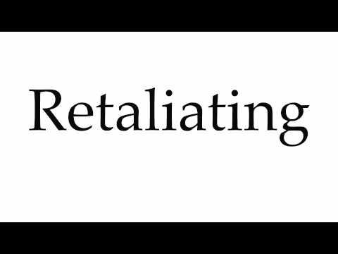 How to Pronounce Retaliating