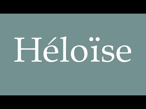 How to Pronounce ''Héloïse'' Correctly in French