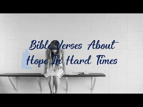 Bible Verses About Hope In Hard Times