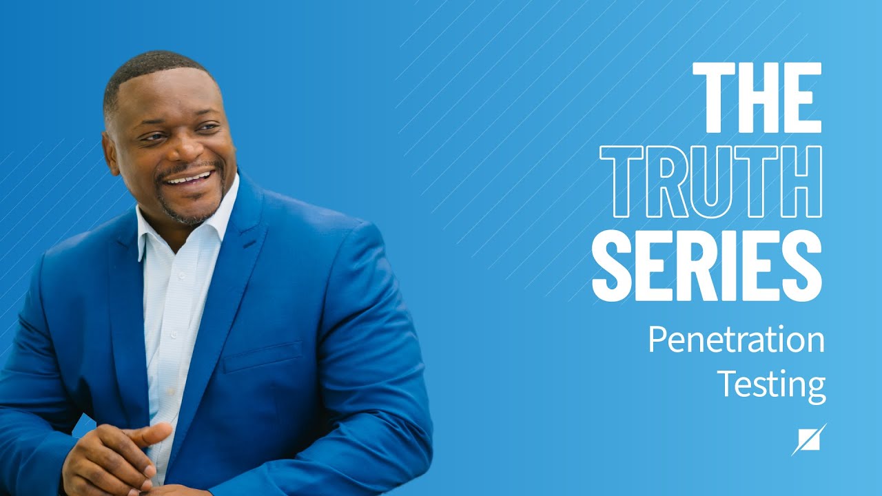 The Truth Series: An Introduction to Penetration Testing in Cybersecurity