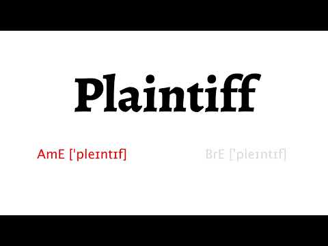 How to Pronounce plaintiff in American English and British English